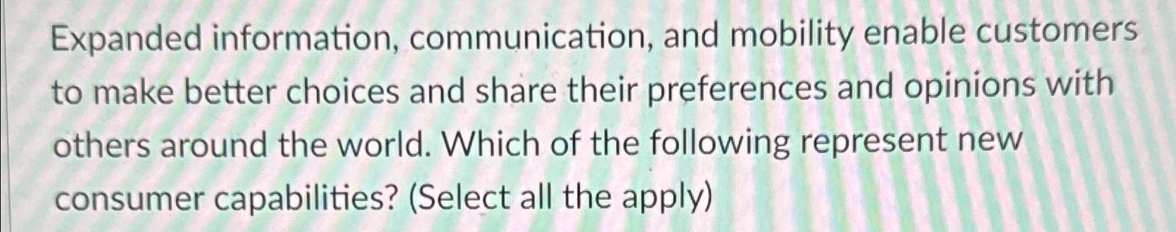 Solved Expanded information, communication, and mobility | Chegg.com