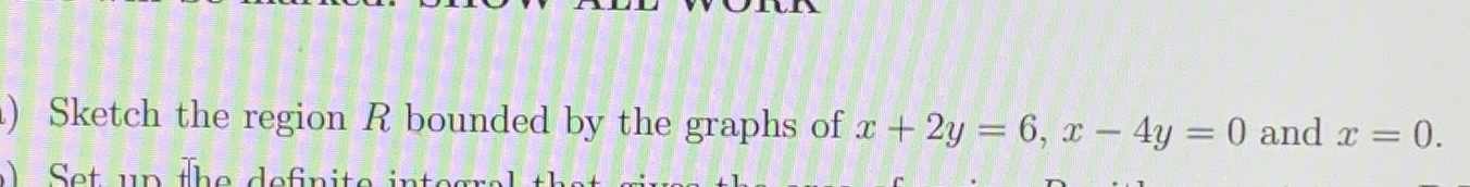 Solved Sketch the region R ﻿bounded by the graphs of | Chegg.com