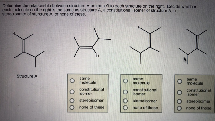 Solved Determine the relationship between structure A on the | Chegg.com
