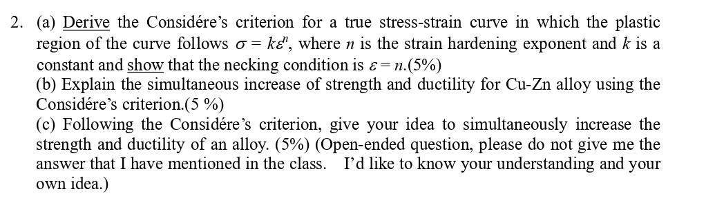 Solved (a) ﻿Derive the Considére's criterion for a true | Chegg.com