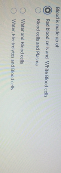 Solved Blood is made up ofRed blood cells and White Blood | Chegg.com