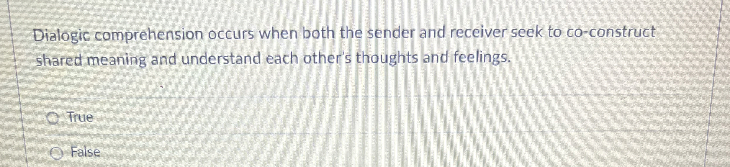Solved Dialogic comprehension occurs when both the sender | Chegg.com