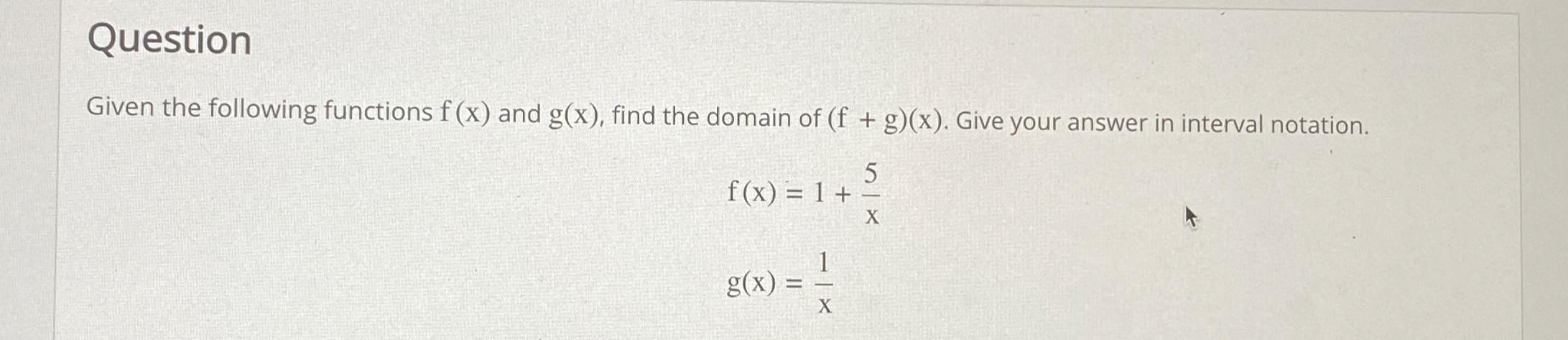 Solved QuestionGiven the following functions f(x) ﻿and g(x), | Chegg.com