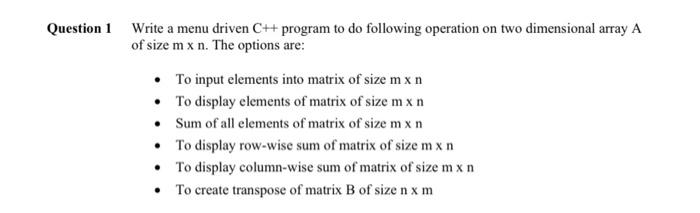 Solved stion 1 Write a menu driven C++ program to do | Chegg.com