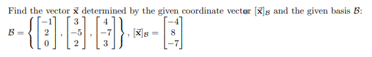 Solved Find the vector vec(x) ﻿determined by the given | Chegg.com