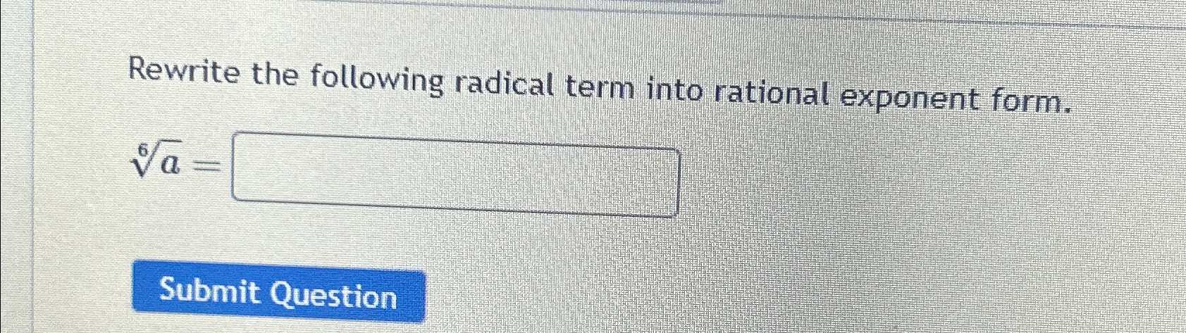 Solved Rewrite the following radical term into rational | Chegg.com