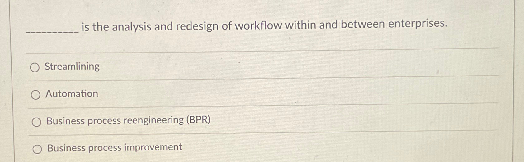 Solved is the analysis and redesign of workflow within and | Chegg.com