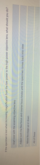 Solved When first locating a specimen under the microscope, | Chegg.com