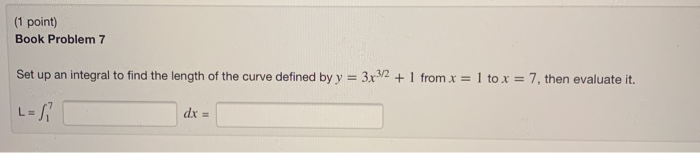 Solved (1 point) Book Problem 7 Set up an integral to find | Chegg.com