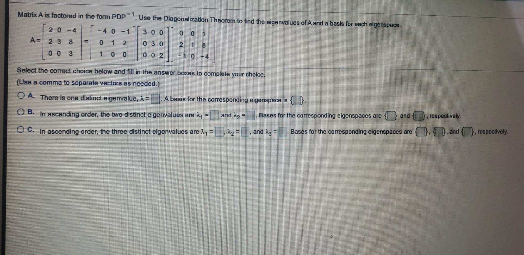 Solved Matrix A Is Factored In The Form Pdp 1 Use The