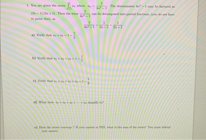 Solved 1. You are given the series ∑n=1∞an where an=4n2−12. | Chegg.com