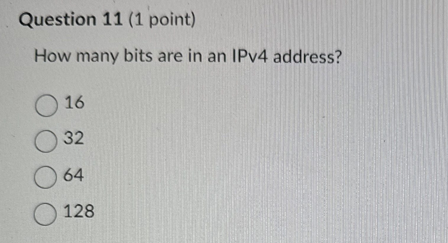 Solved Question 11 (1 ﻿point)How many bits are in an IPv4 | Chegg.com