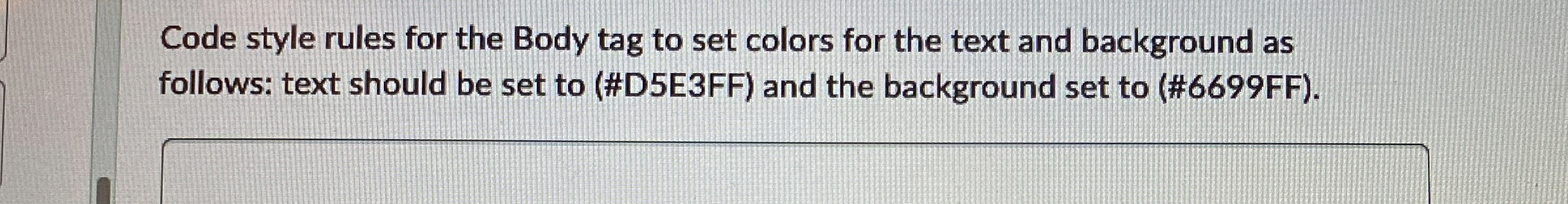 Solved Code style rules for the Body tag to set colors for | Chegg.com