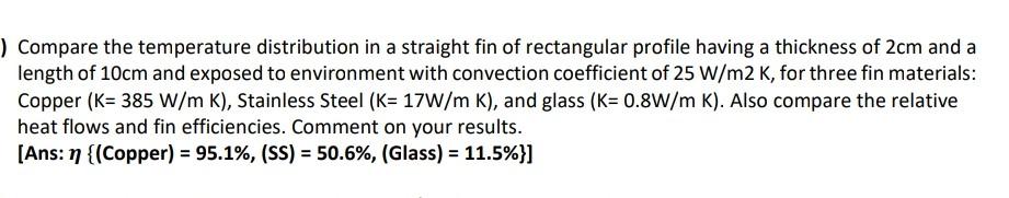 Solved Compare the temperature distribution in a straight | Chegg.com