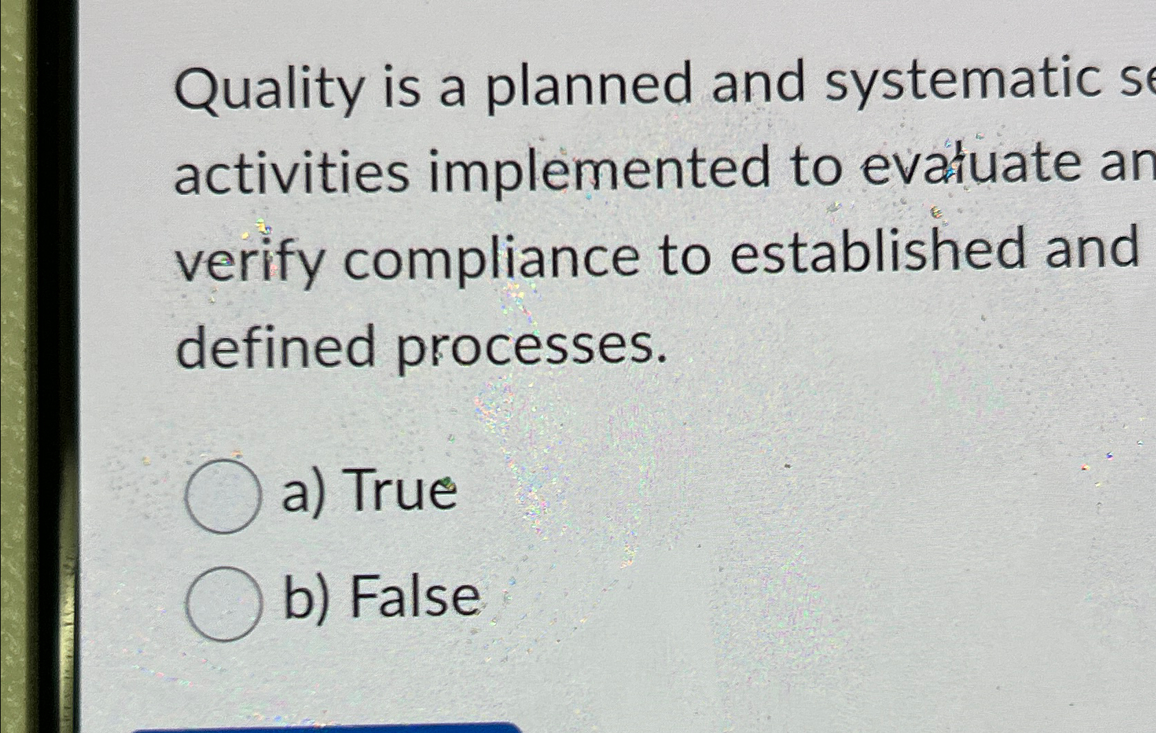 Solved Quality is a planned and systematic activities | Chegg.com
