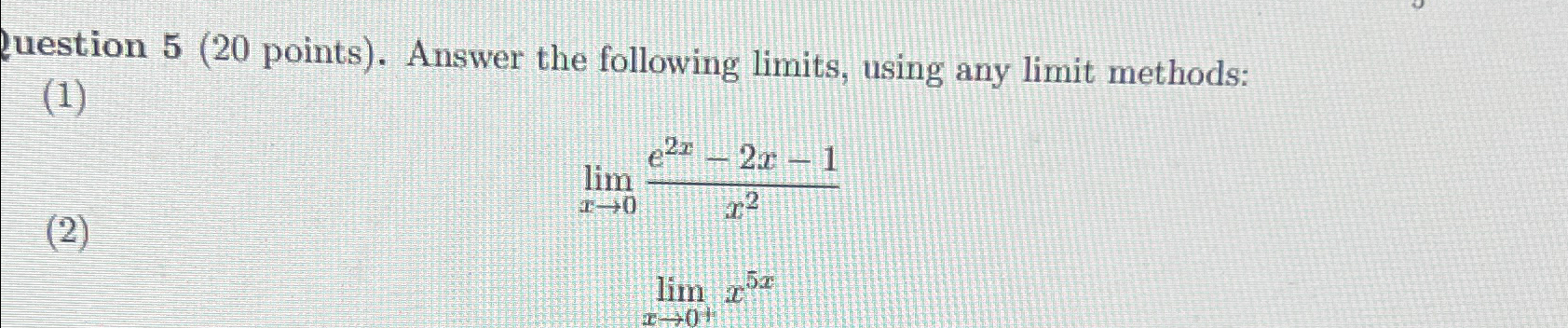 Solved Answer the following limits, ﻿using any limit | Chegg.com