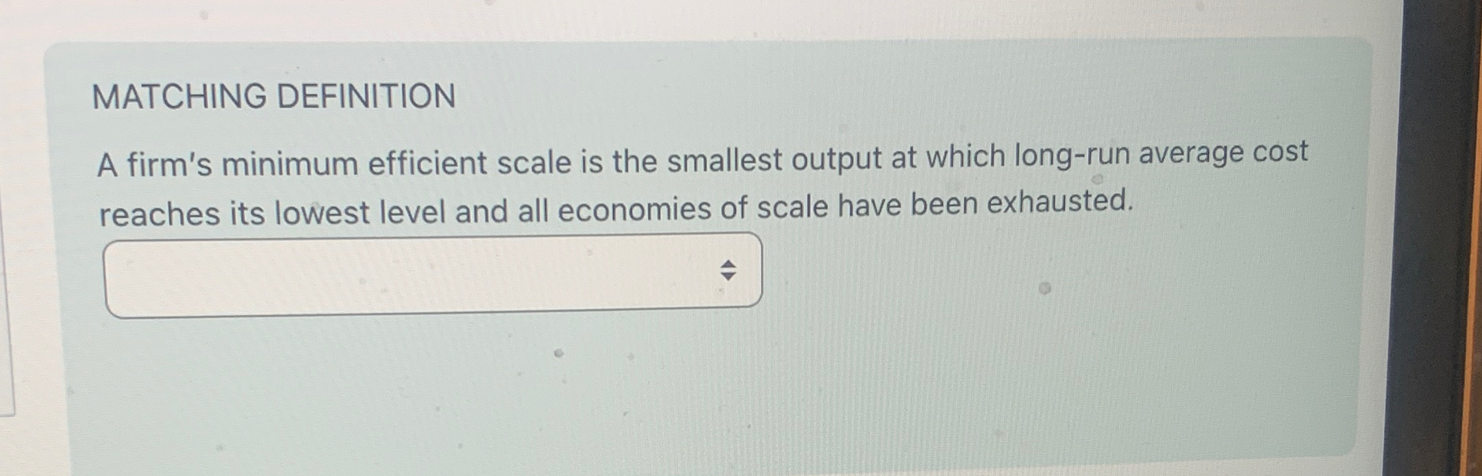 Solved MATCHING DEFINITIONA firm's minimum efficient scale | Chegg.com