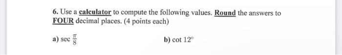 Solved 6. Use a calculator to compute the following values. | Chegg.com