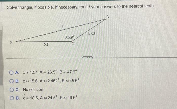 Solved Solve triangle, if possible. If necessary, round your | Chegg.com