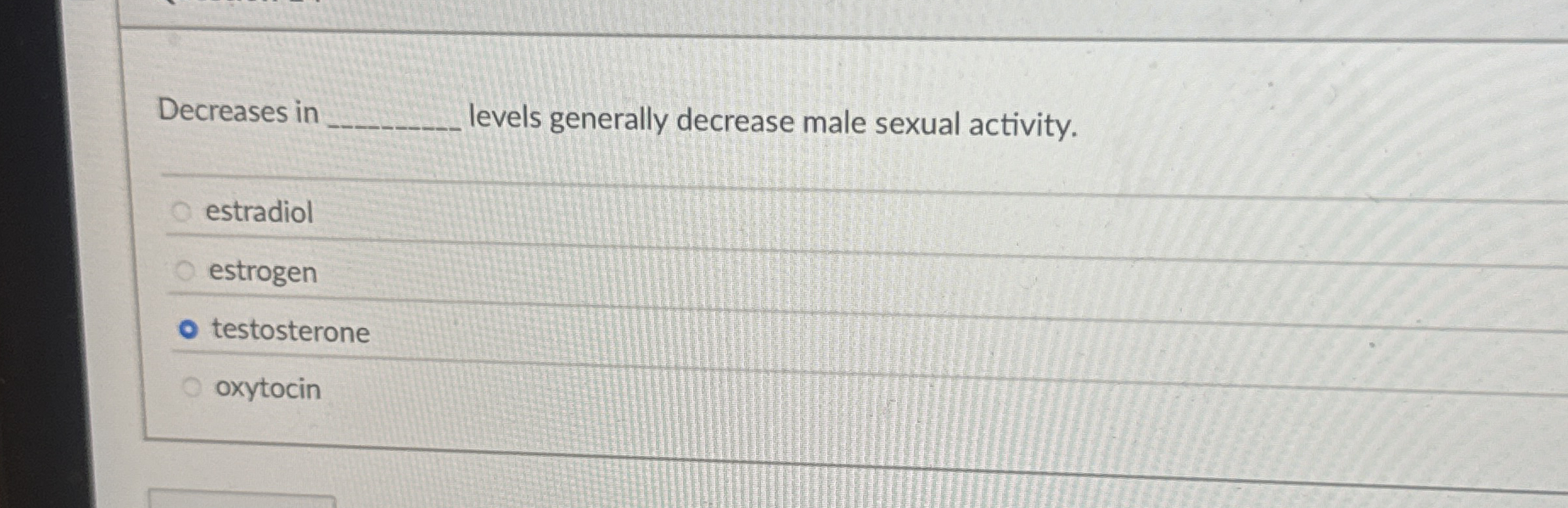 Solved Decreases inlevels generally decrease male sexual | Chegg.com
