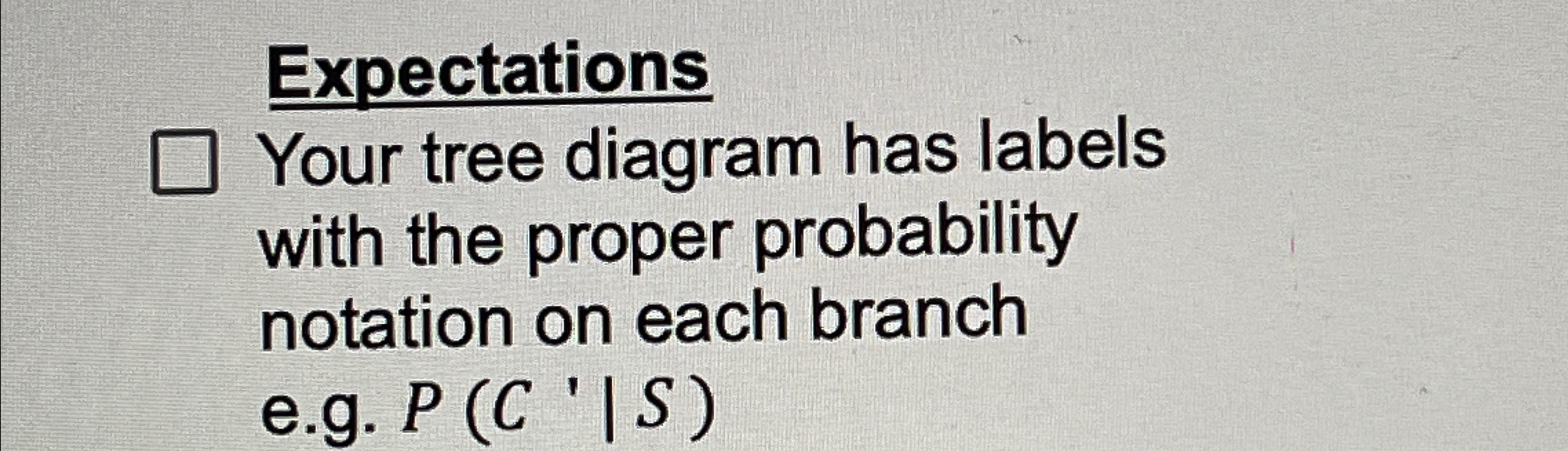 Solved ExpectationsYour tree diagram has labels with the | Chegg.com