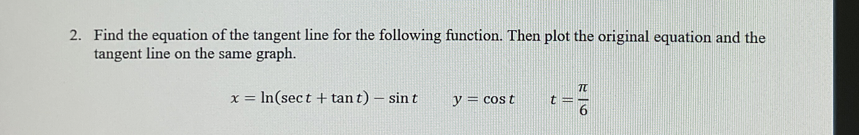 Solved Use Mathematica. Find the equation of the tangent | Chegg.com