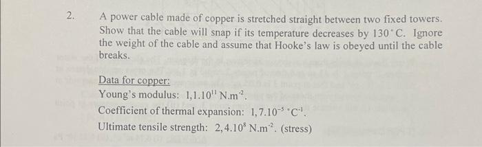 Solved A power cable made of copper is stretched straight | Chegg.com