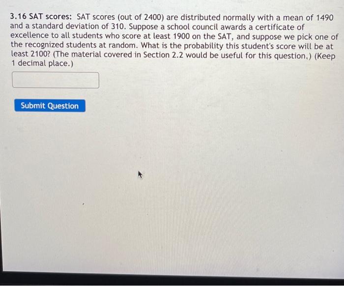 Solved 3.16 SAT scores: SAT scores (out of 2400) are | Chegg.com