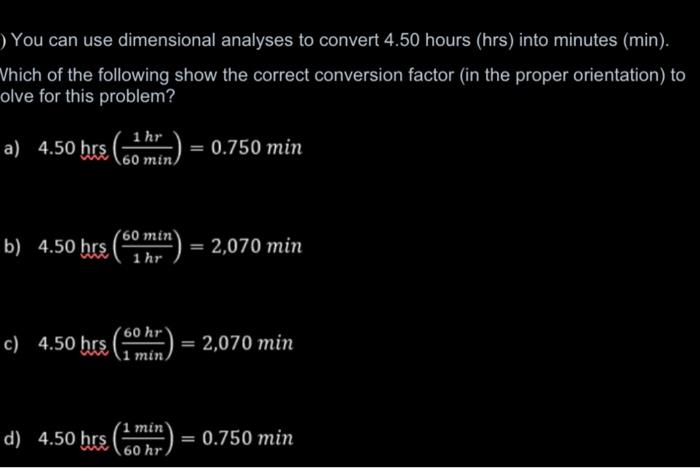 Solved ) You can use dimensional analyses to convert 4.50 | Chegg.com
