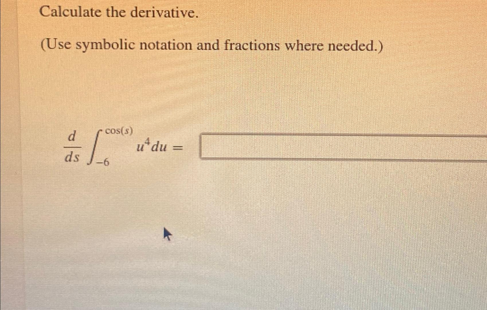 Solved Calculate the derivative.(Use symbolic notation and | Chegg.com