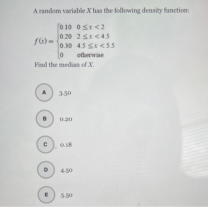 Solved A random variable X has the following density | Chegg.com