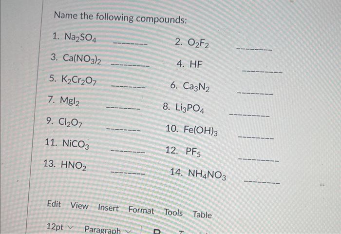 Solved Name the following compounds: 1. Na2SO4 2. O2 F2 3. | Chegg.com