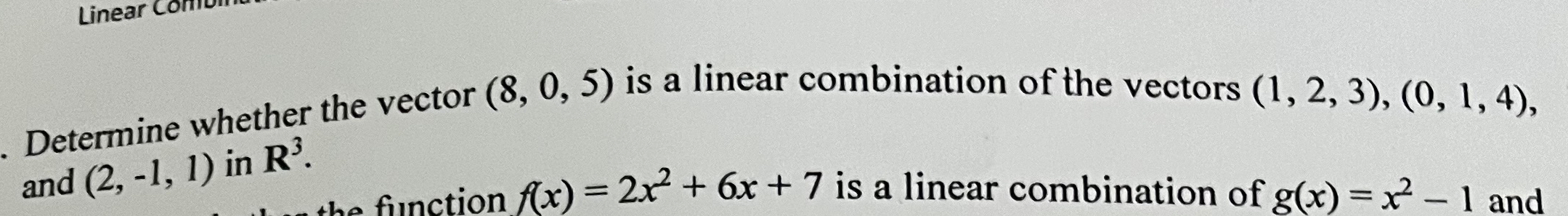 Solved Determine whether the vector (8,0,5) ﻿is a linear | Chegg.com