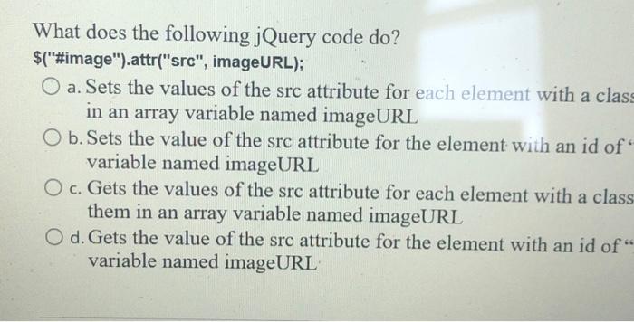 Solved What does the following jQuery code do? | Chegg.com