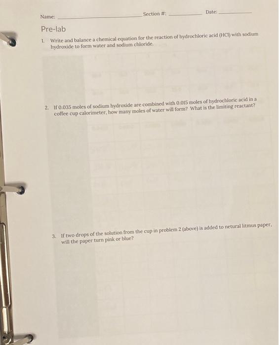 Solved Date: Section #: Name: Pre-lab Write and balance a | Chegg.com