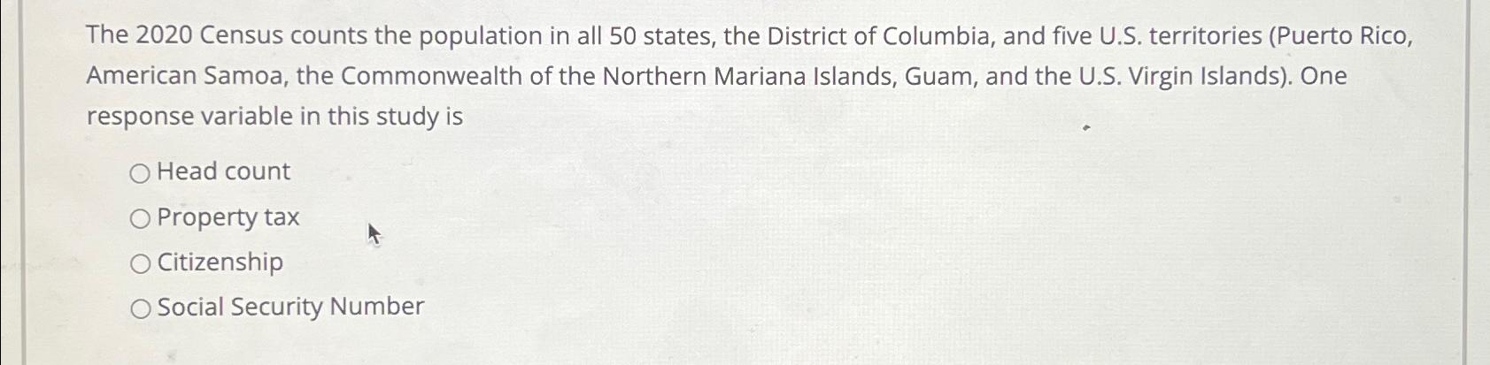 Solved The 2020 Census counts the population in all 50 | Chegg.com