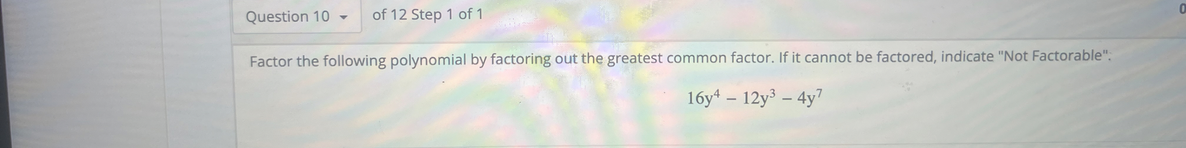 Solved Question 10of 12 ﻿Step 1 ﻿of 1Factor the following | Chegg.com