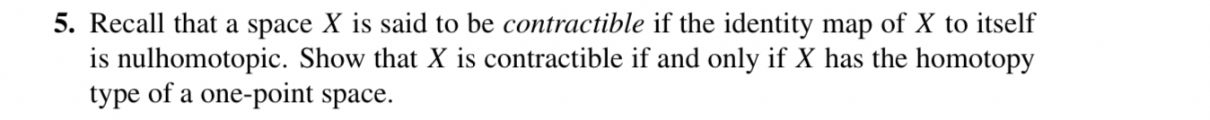 Solved Recall that a space x ﻿is said to be contractible if | Chegg.com