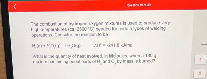 Solved The combustion of hydrogen-oxygen mixtures is used to | Chegg.com