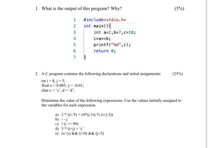 1. What is the output of this program? Why? 2. A C | Chegg.com