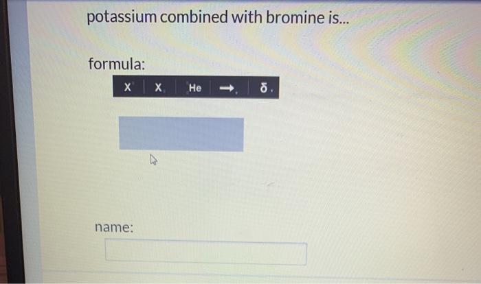 Solved 07 Question (8 points) Predict the formula and give | Chegg.com