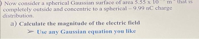 Solved m that is Now consider a spherical Gaussian surface | Chegg.com