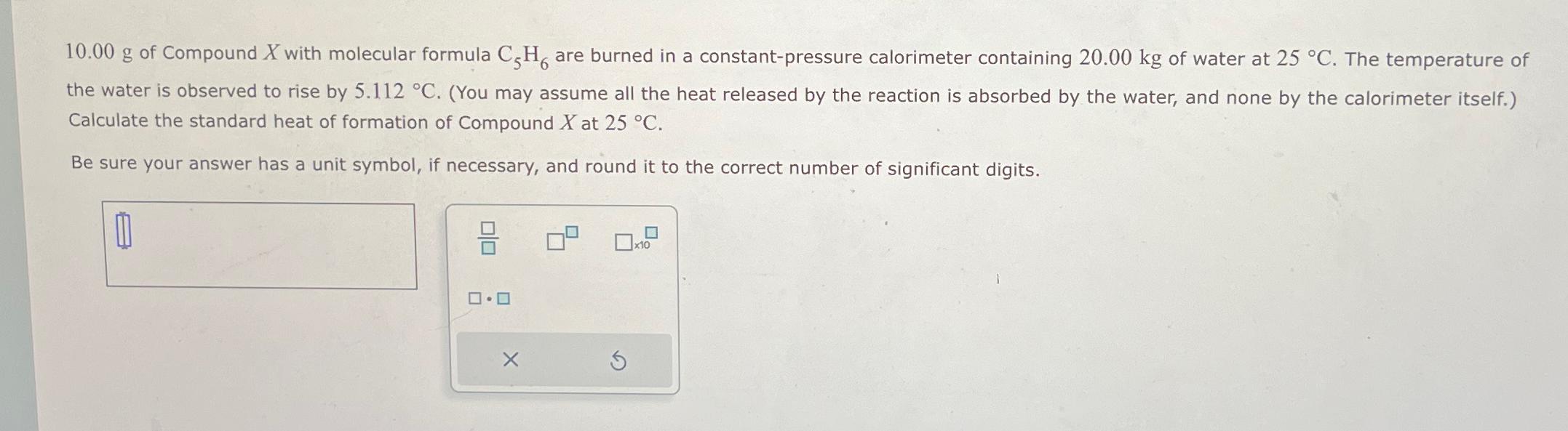 Solved 10.00g ﻿of Compound x ﻿with molecular formula C5H6 | Chegg.com