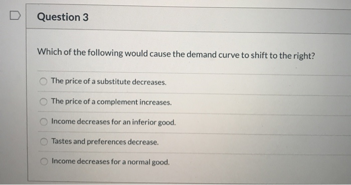 Solved Question 3 Which of the following would cause the | Chegg.com