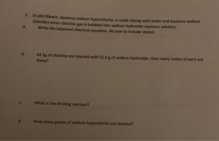 Solved 2. (6 pts) Bleach, aqueous sodium hypochlorite, is | Chegg.com