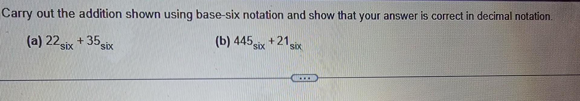 Solved Carry out the addition shown using base-six notation | Chegg.com