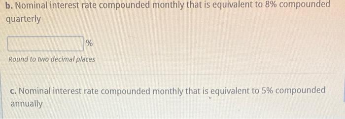 Solved Find the equivalent interest rates to the given | Chegg.com