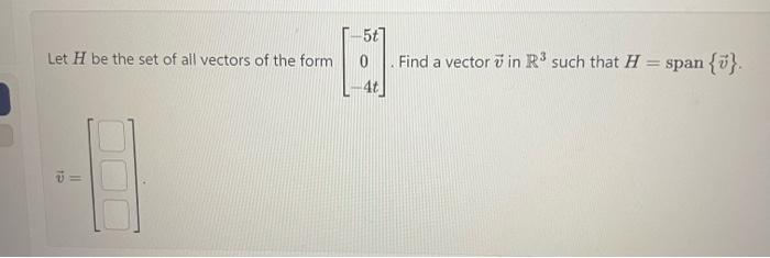 Solved Let H be the set of all vectors of the form | Chegg.com