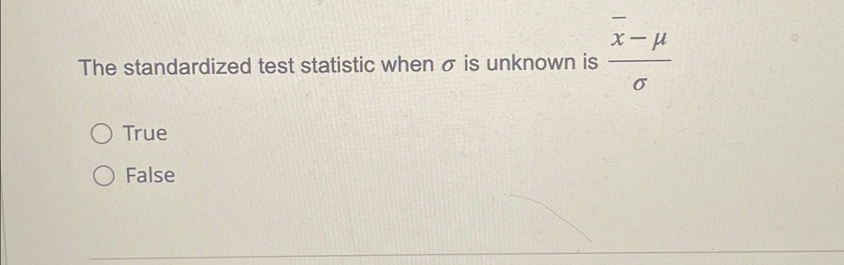 The standardized test statistic when σ ﻿is unknown is | Chegg.com