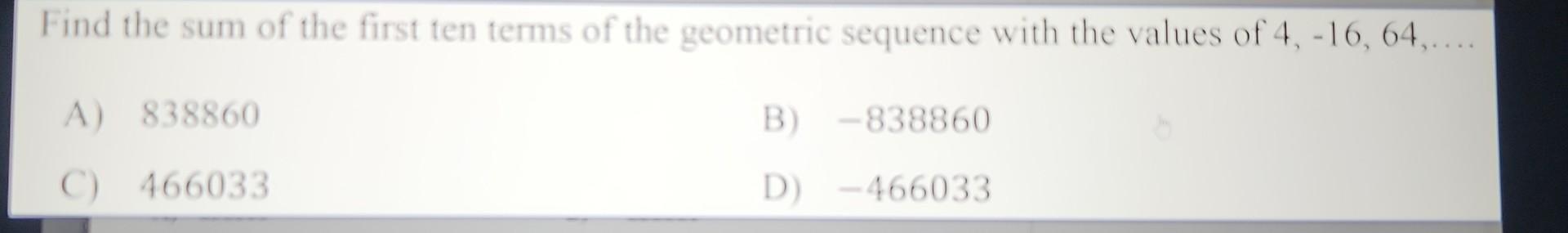 Find the sum of the first ten terms of the geometric | Chegg.com